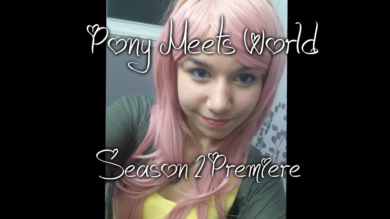 .:Pony Meets World Season Two Premiere Blind Reaction:. - YouTube