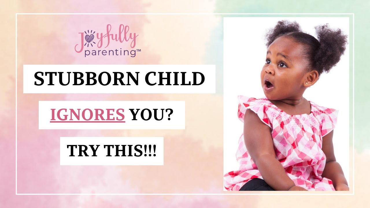 Stubborn Child Ignores You? Try this! Part 1 - YouTube