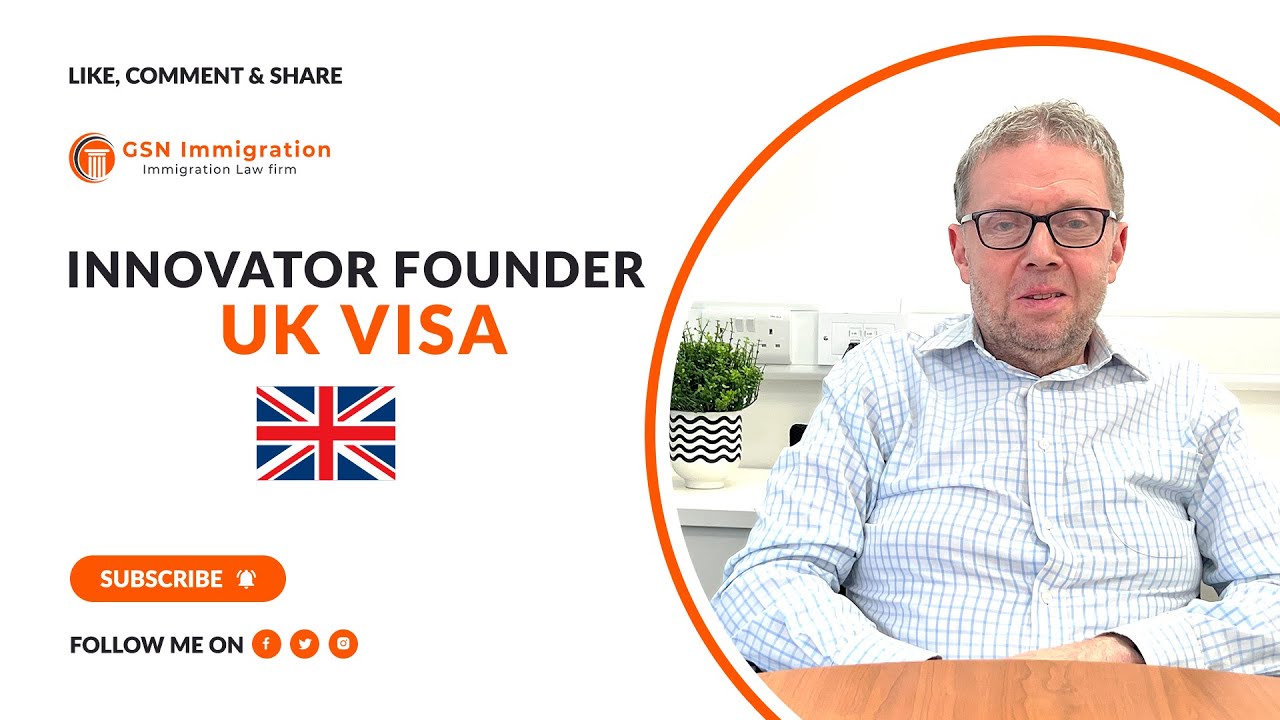 INNOVATOR FOUNDER VISA| UK VISA & IMMIGRATION ADVICE | GSN IMMIGRATION ...