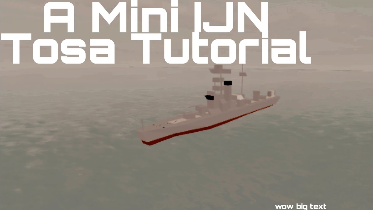 A Mini IJN Tosa Tutorial - YouTube