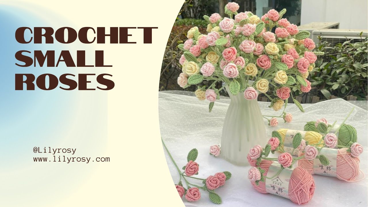 How to crochet small roses| Filler flowers| Free tutorial |Lilyrosy ...