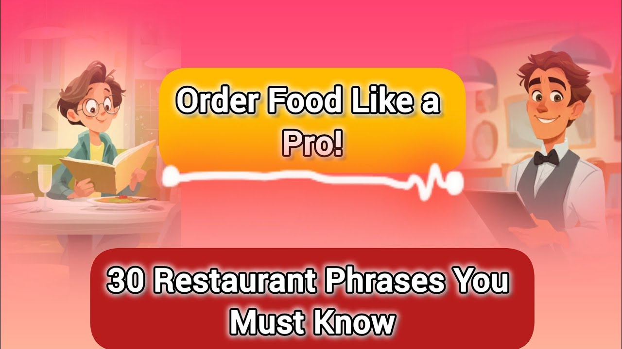 How To Order Food Confidently: 30 Essential English Phrases for ...