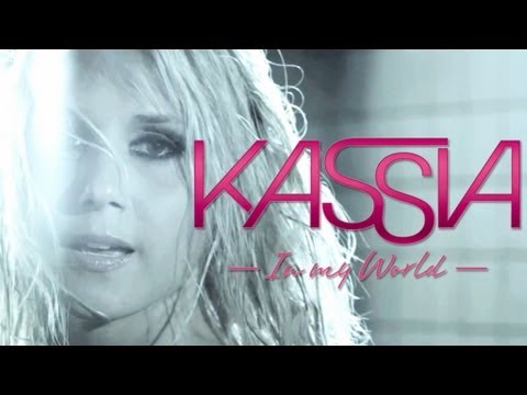 Kassia - In My World (Official Video)