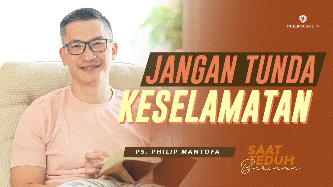 Saat Teduh Bersama - JANGAN TUNDA KESELAMATAN KELUARGA | 4 September ...