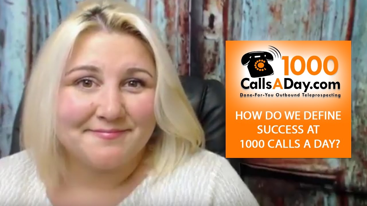 1000 Calls A Day: Measuring success at 1000 CAD - YouTube