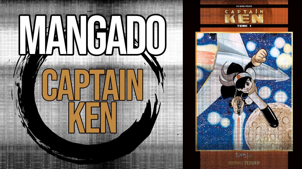 MANGA Captain Ken - Mangado La voie du manga - YouTube