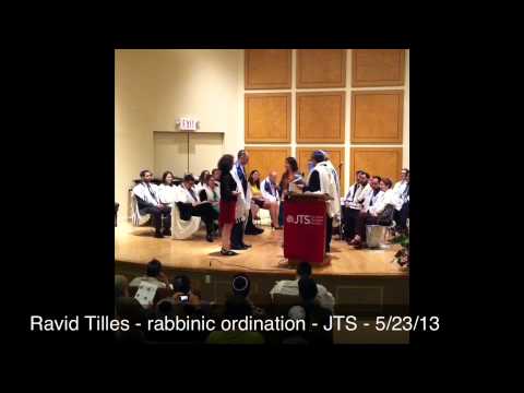 Ravid Tilles - Rabbinic Ordination - JTS - 5/23/13 - YouTube