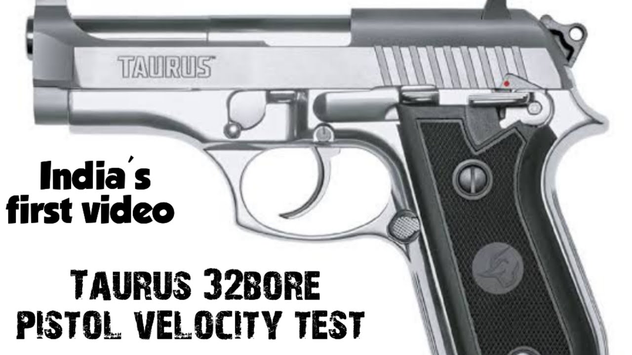 JD-Taurus pt57 32acp velocity chrnograph& penetration test India' s ...