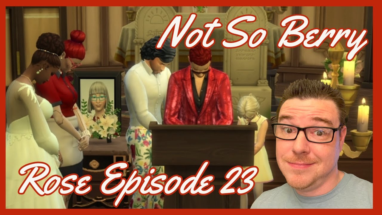 The Sims 4 Not So Berry Challenge - Rose Episode 23 - YouTube