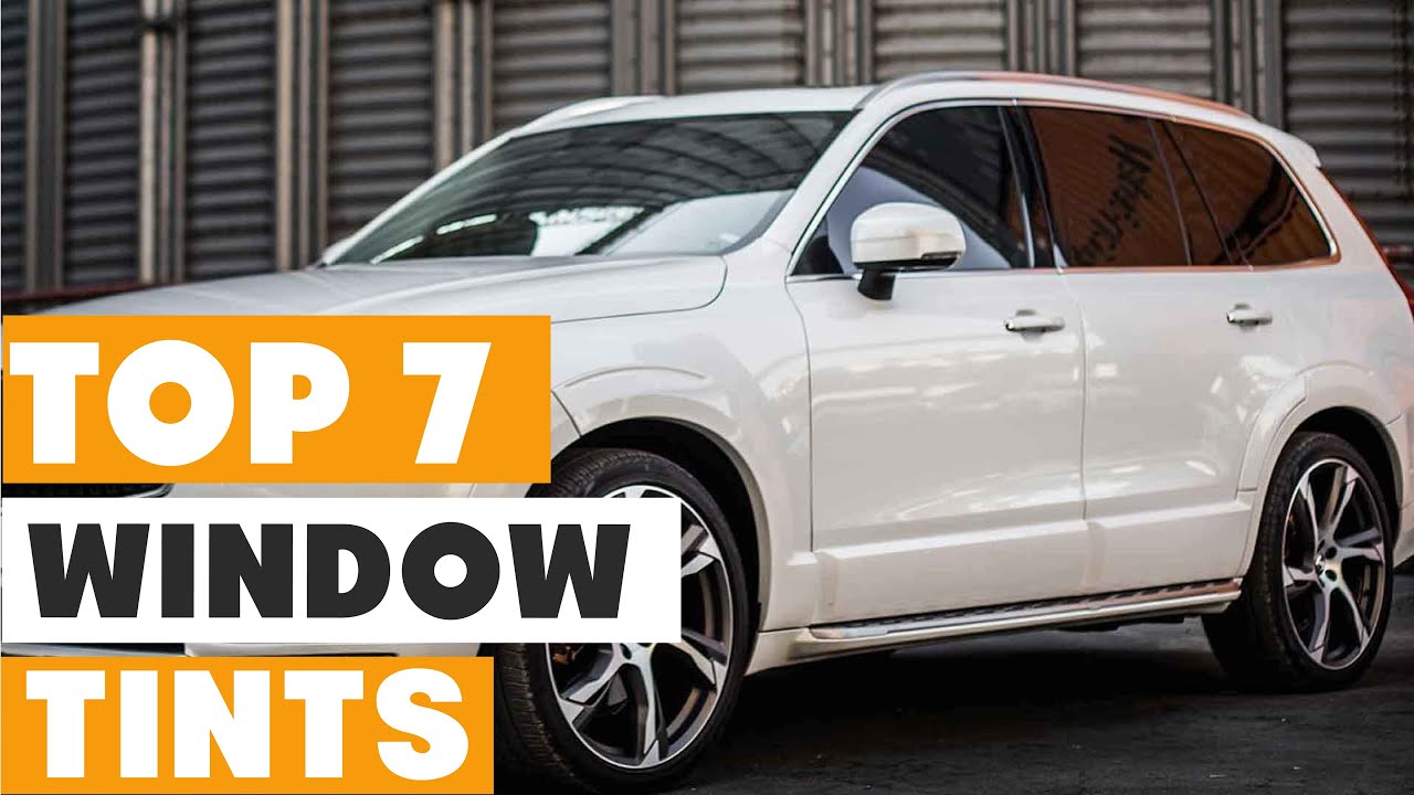 Top 7 Best Window Tints 2025 - YouTube