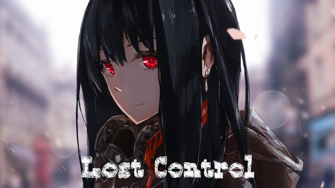 Nightcore - Lost Control [Lyrics] - YouTube