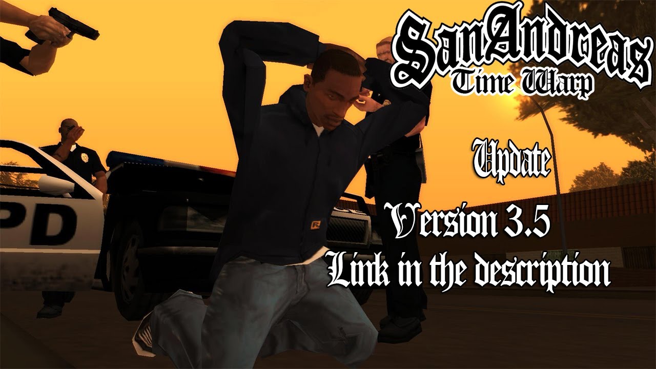 GTA San Andreas Time Warp: 3.5 (Hotfix) NOW AVAIBLE!!! Link in the ...