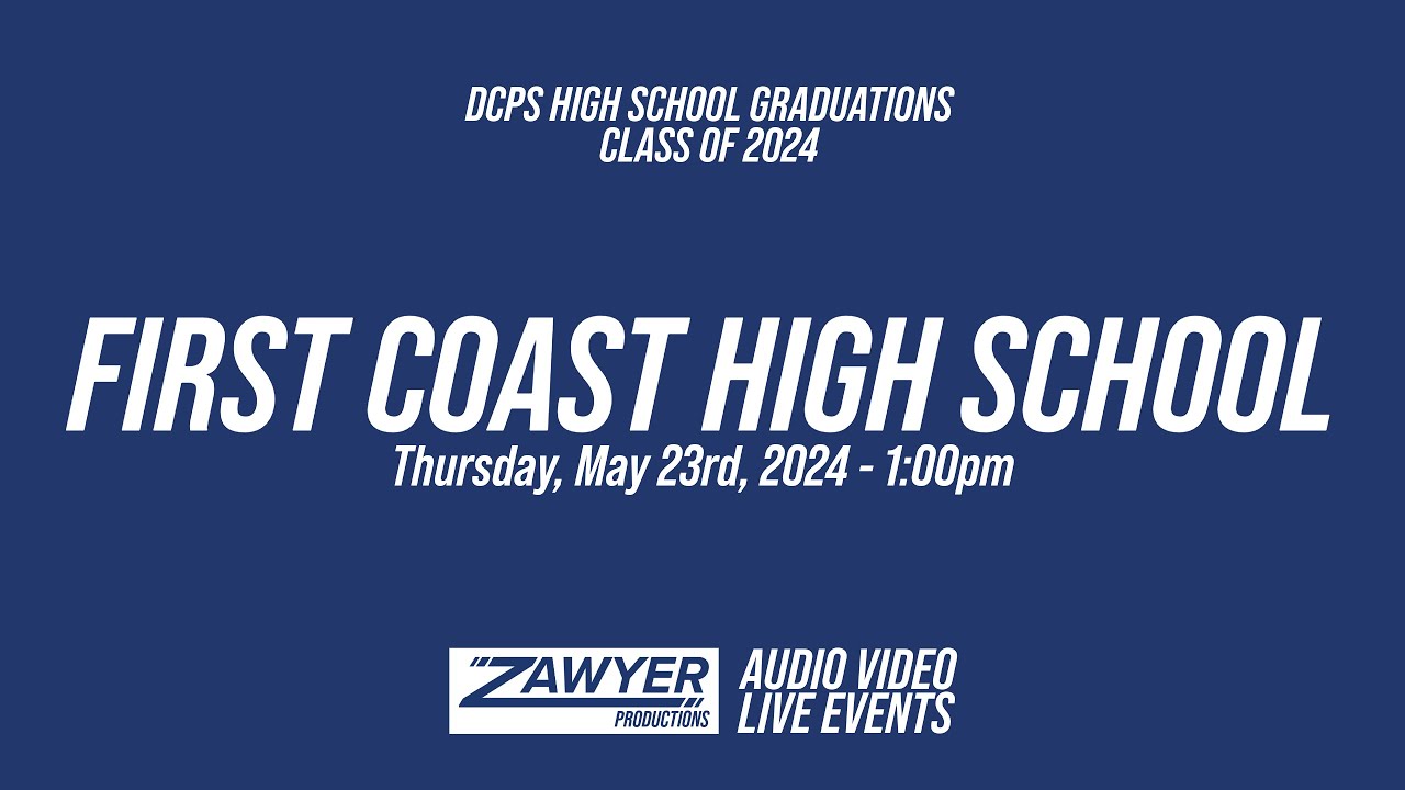 DCHS Graduations '24 - First Coast High School - YouTube