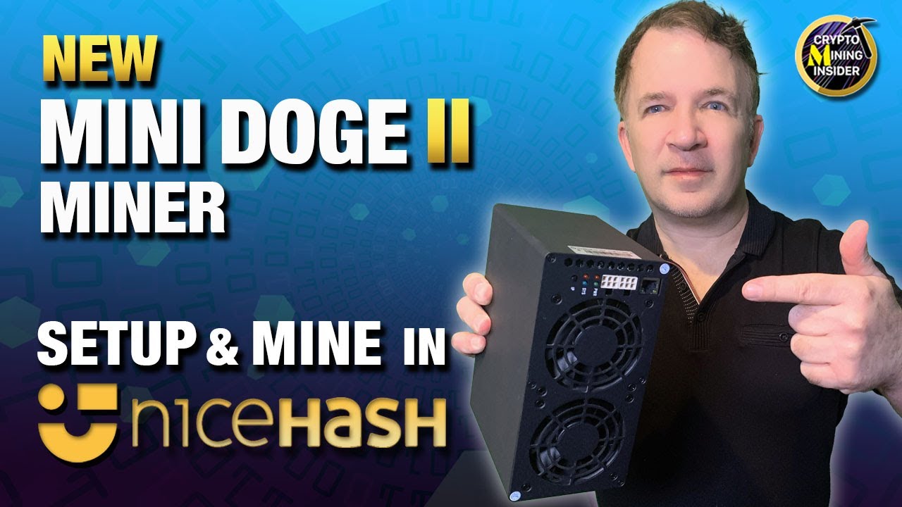 NEW MiniDoge 2 on Nicehash | Next Generation DOGE + LITECOIN Home ASIC ...