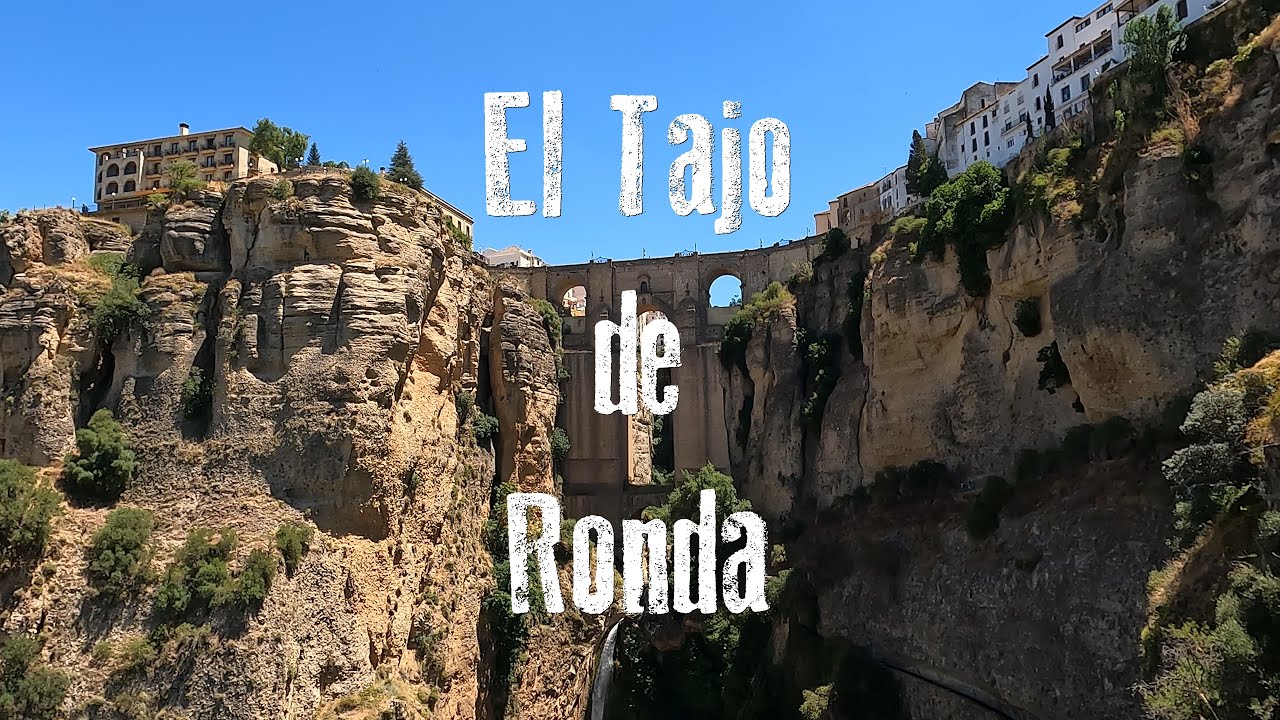 [4K] EL TAJO DE RONDA - SPAIN - MÁLAGA - YouTube