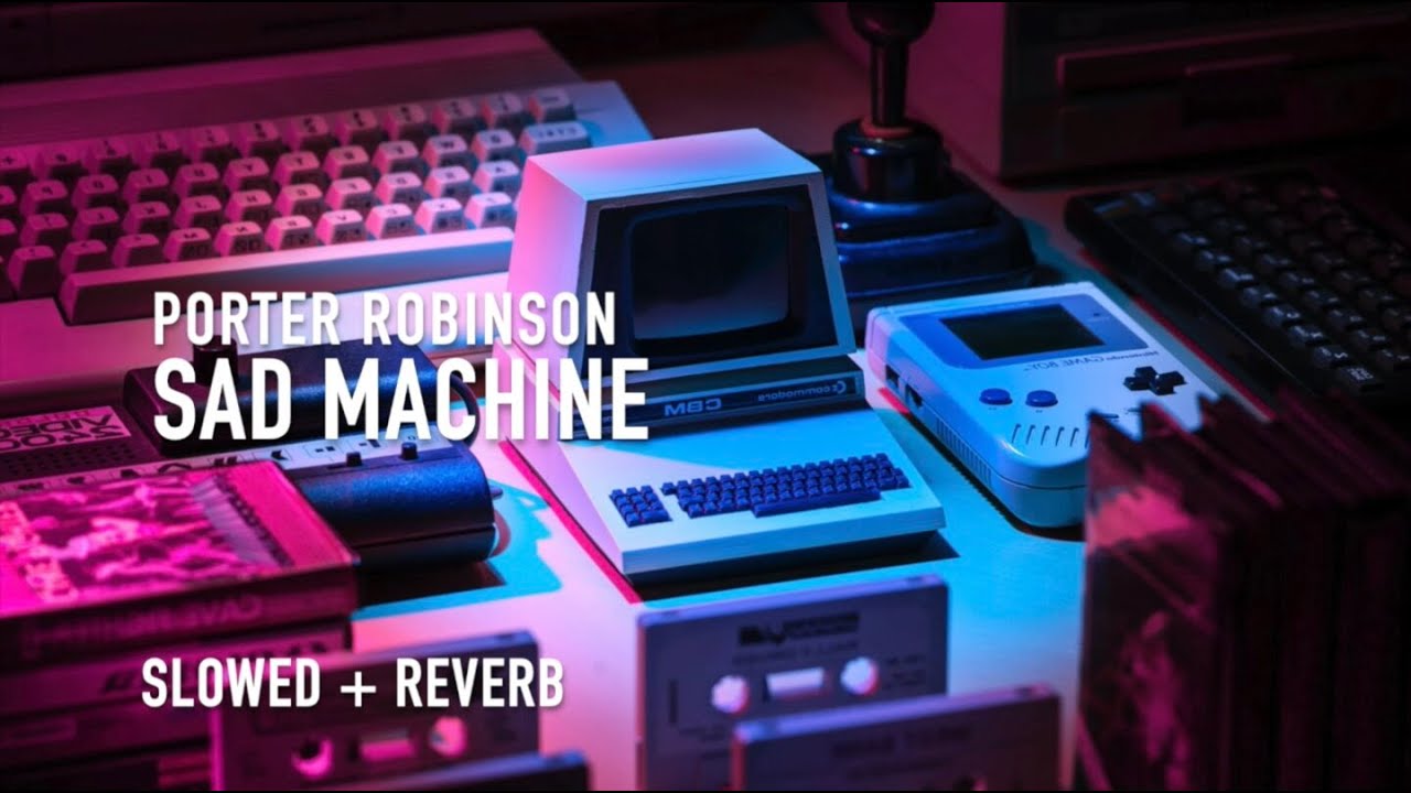 Porter Robinson - Sad Machine (slowed + reverb) - YouTube