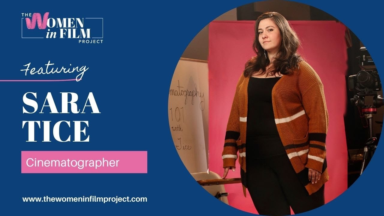The Women in Film Project: Sara Tice - Cinematographer (Orlando, FL ...