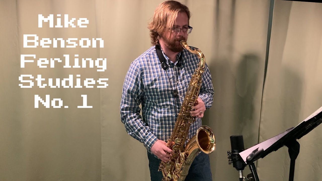 Mike Benson- W. Ferling Famous Studies #1 (Tenor Sax) - YouTube