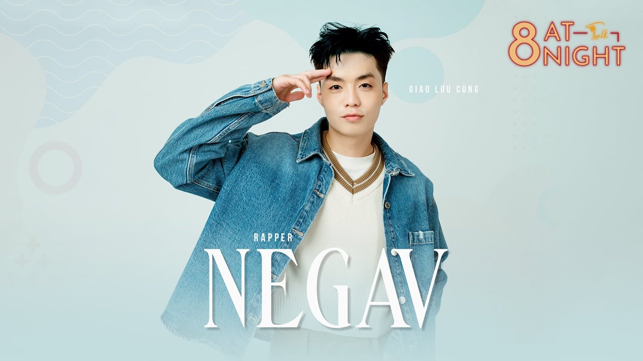 Rapper Negav: Hết hồn nhận tin nhắn “Anh nhớ em” từ anh Isaac. Ổng ...