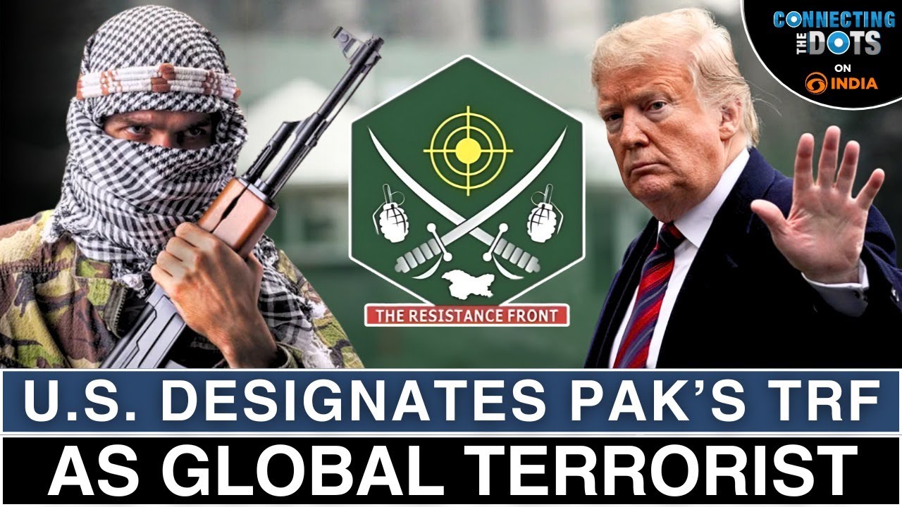 U.S. Blacklists TRF as Global Terrorist: Pakistan Exposed | Connecting ...