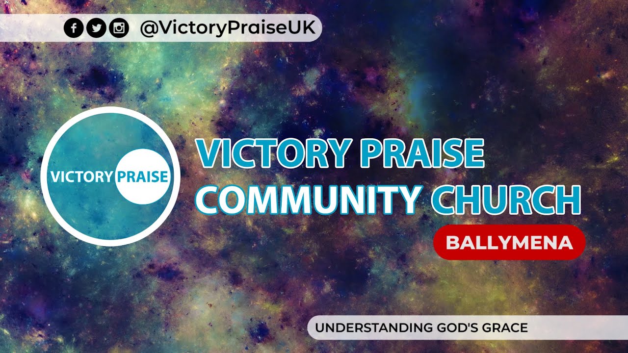 Victory Praise - Sunday 15th June 2025 - The Life and Ministry of Jesus ...