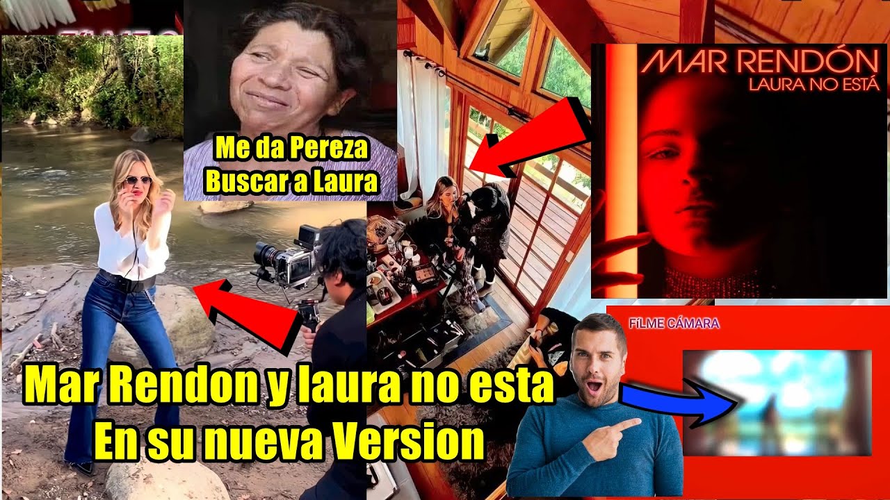 Mar Rendón Laura no está Nueva Versión Estreno - YouTube