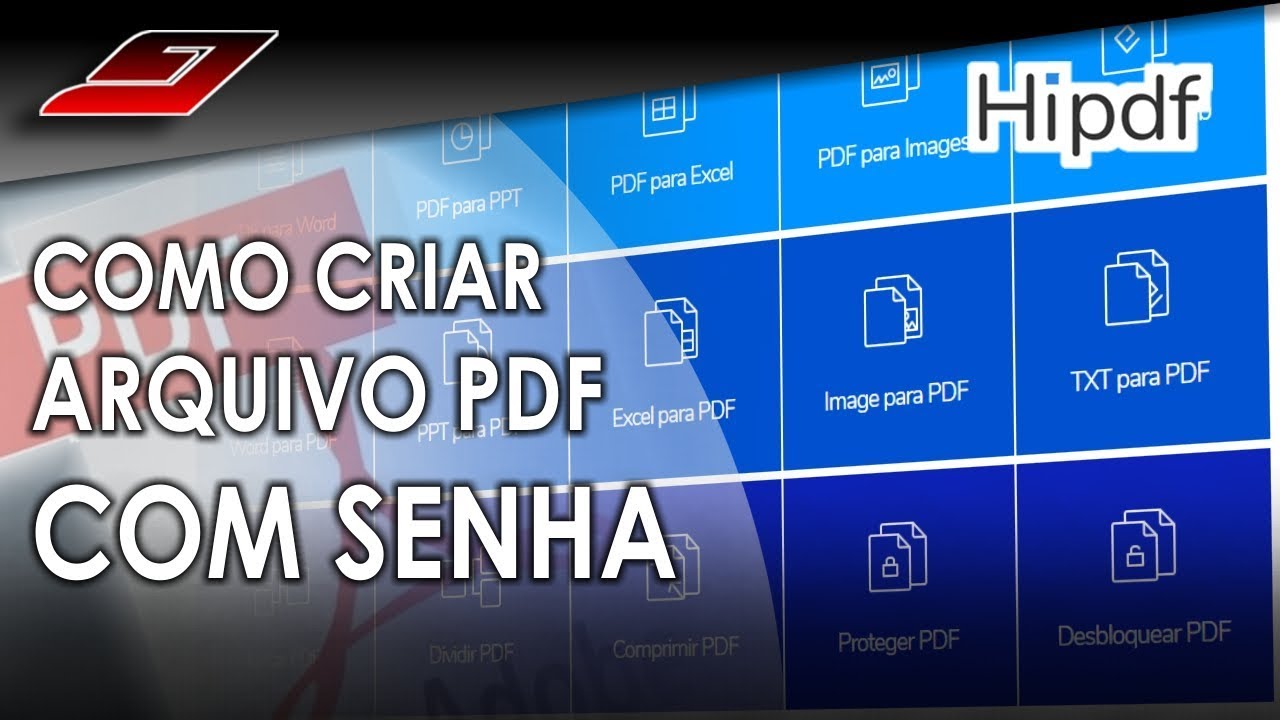 Como CRIAR arquivo PDF com SENHA/CRIPTOGRAFADO (HIPDF) | Guajenet - YouTube