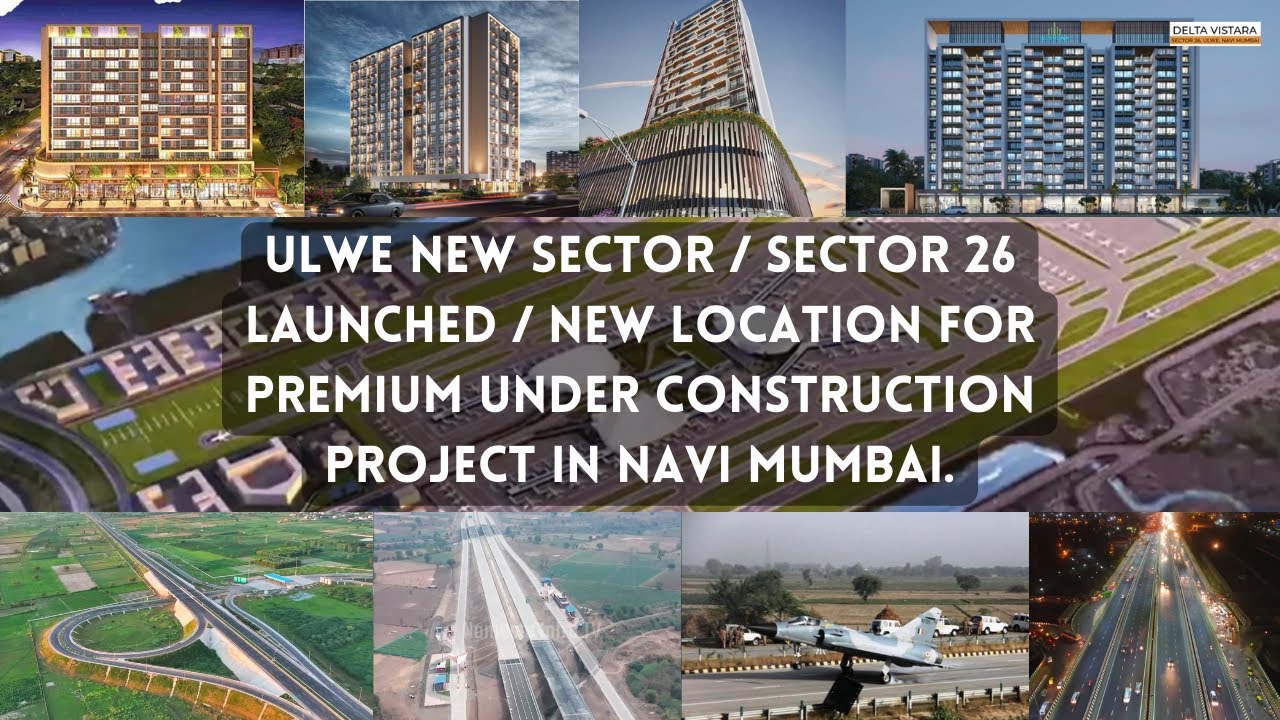 Ulwe Sector 26 New Projects | New Location For Under Construction ...