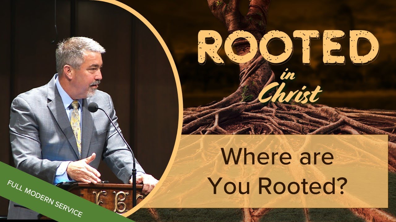 Where are You Rooted? (Rooted in Christ Series) - Full Modern Worship ...