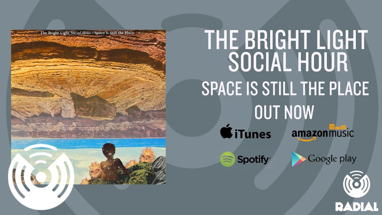 The Bright Light Social Hour - Space Is Still The Place (Album Trailer ...