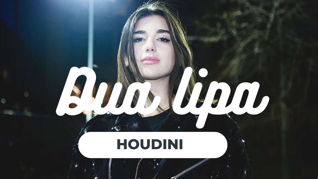 Dua Lipa - Houdini Song Lyrics - YouTube
