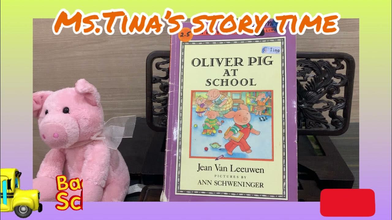 《聽故事學英文～中英文版系列130》Oliver pig at school 小豬奧利弗上學囉（中英文版） - YouTube