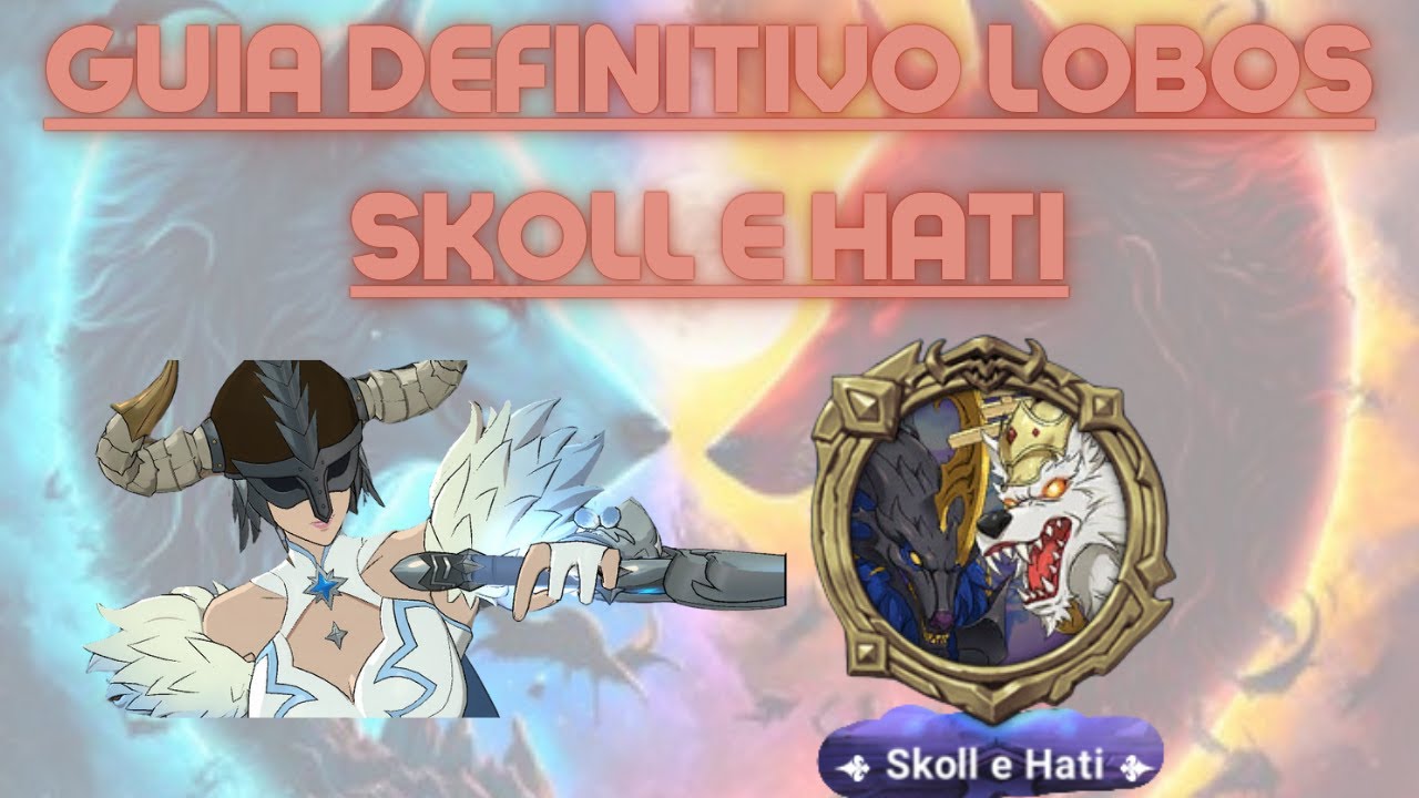 GUIA DEFINITIVO 2024 - BESTAS DEMONIACAS - SKOLL E HATI (LOBOS) - 7DS ...