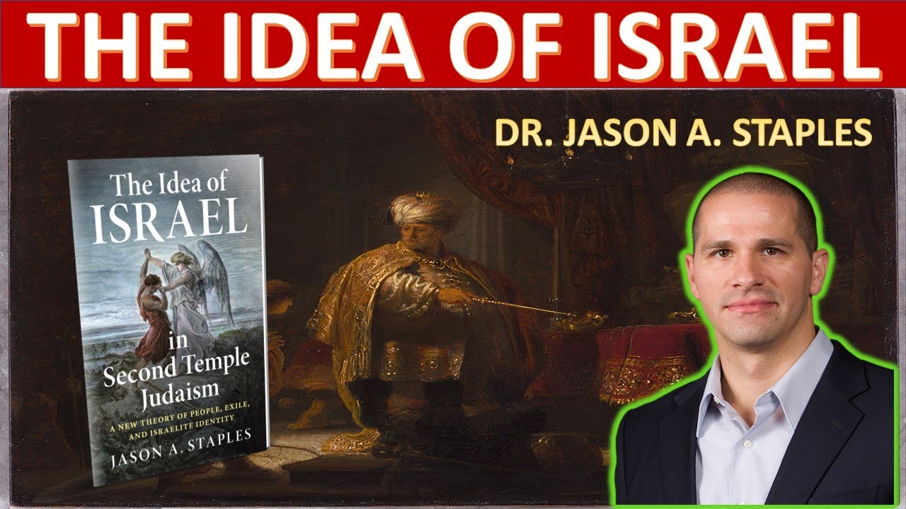 The Idea of Israel in Second Temple Judaism - Dr. Jason A. Staples ...
