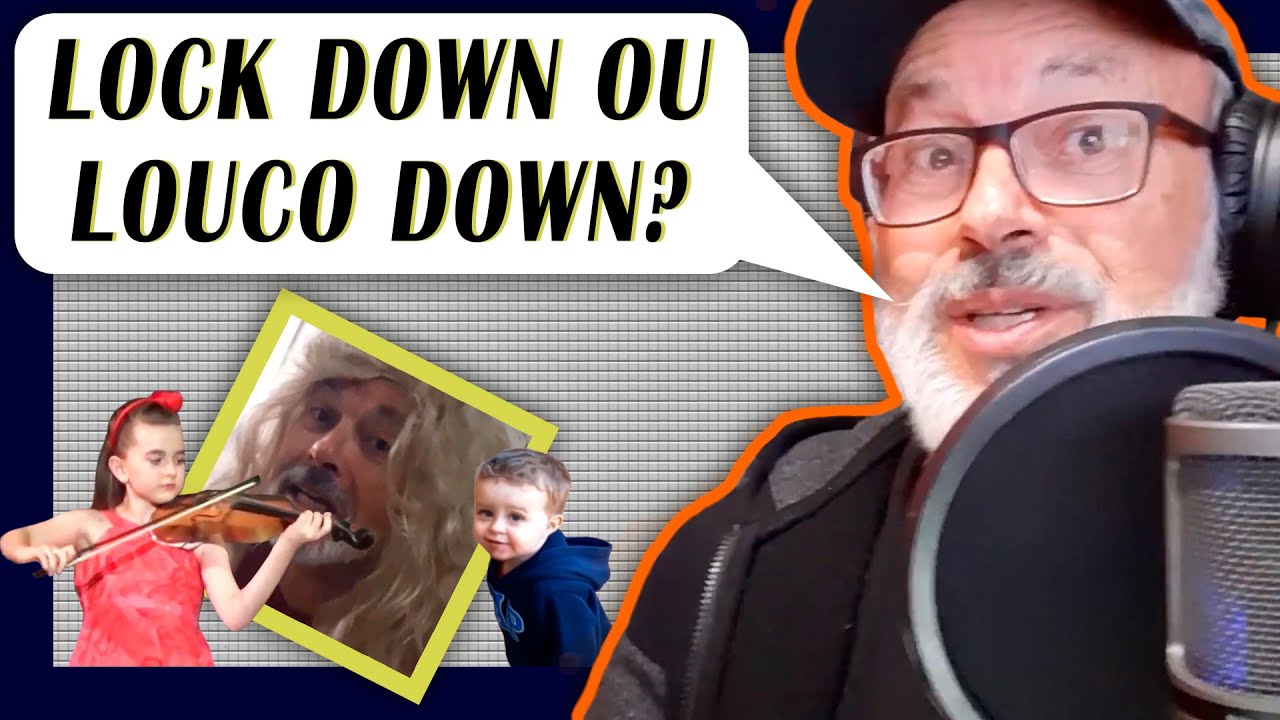 Lock Down ou Louco Down? Essa quarentena é muito doida! - YouTube