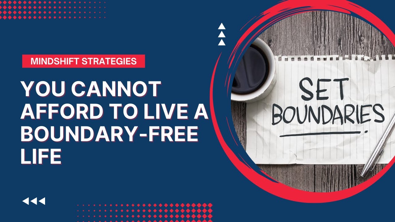 You Cannot Afford To Live A Boundary Free Life - YouTube