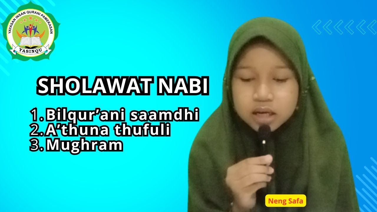 Birqur'ani saamdhi, A'thuna thufulu, Mughram II sholawat nabi neng safa ...