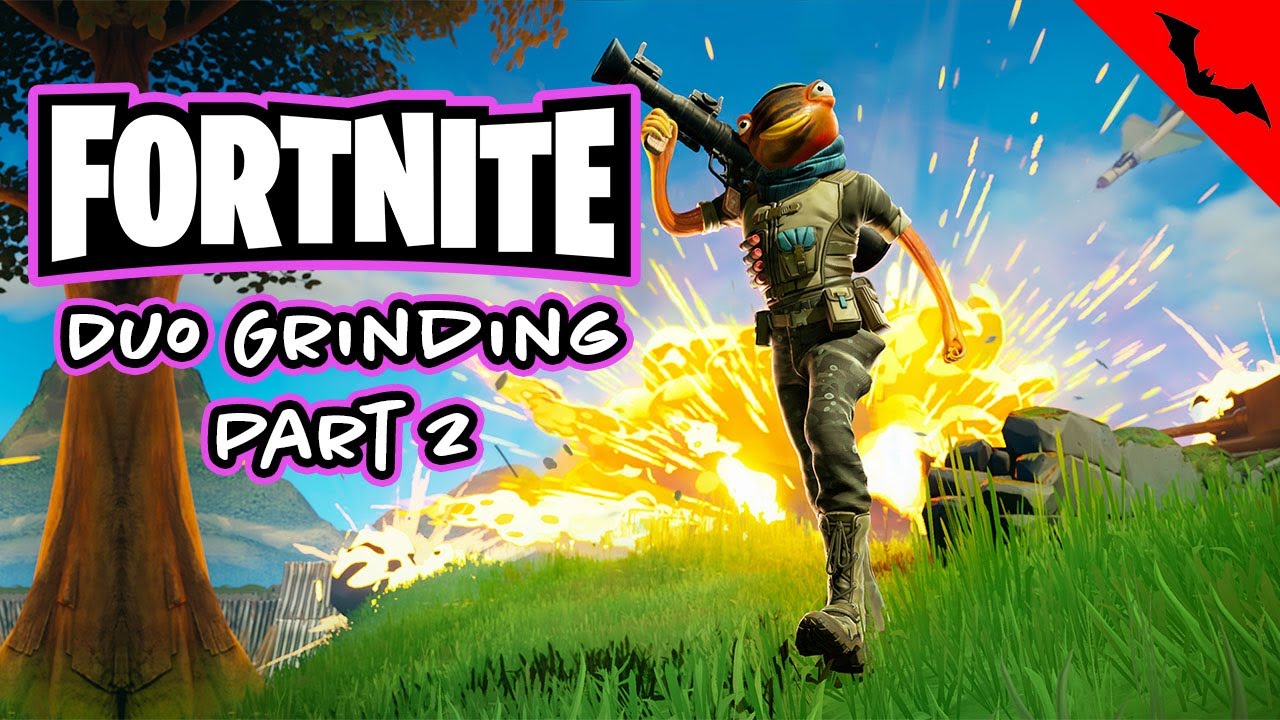 Fortnite duo grinding part 2 - YouTube