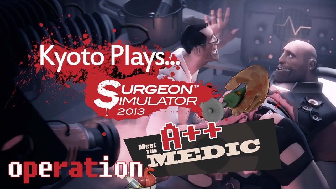 Surgeon Simulator 2013: TF2 Uber Heart Transplant A++ - YouTube