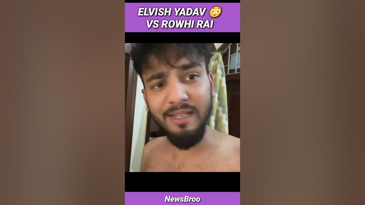 Rowhi Rai VS Elvish Yadav 😳😱 #shorts #elvishyadav #rowhirai - YouTube