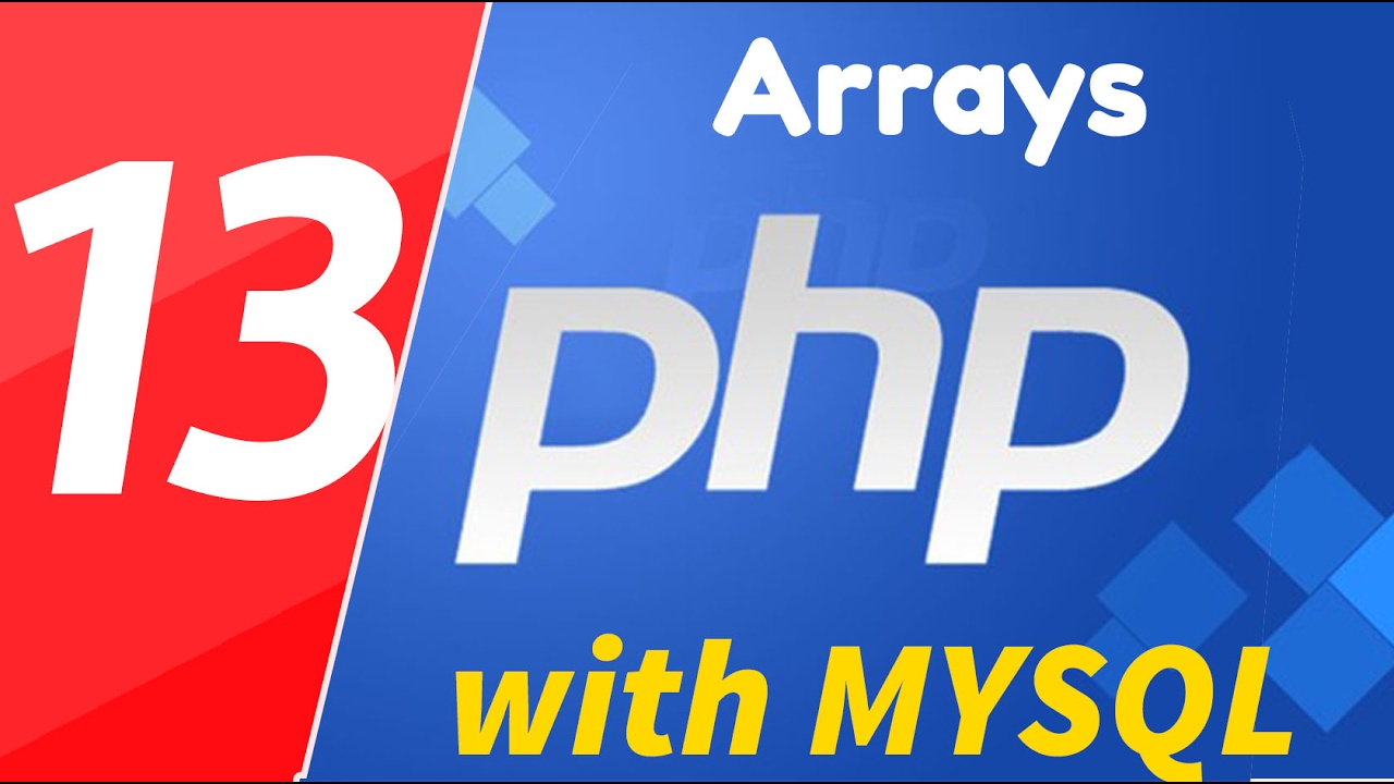 13 Php With Mysql Tutorial Beginner Series Arrays Youtube 4713