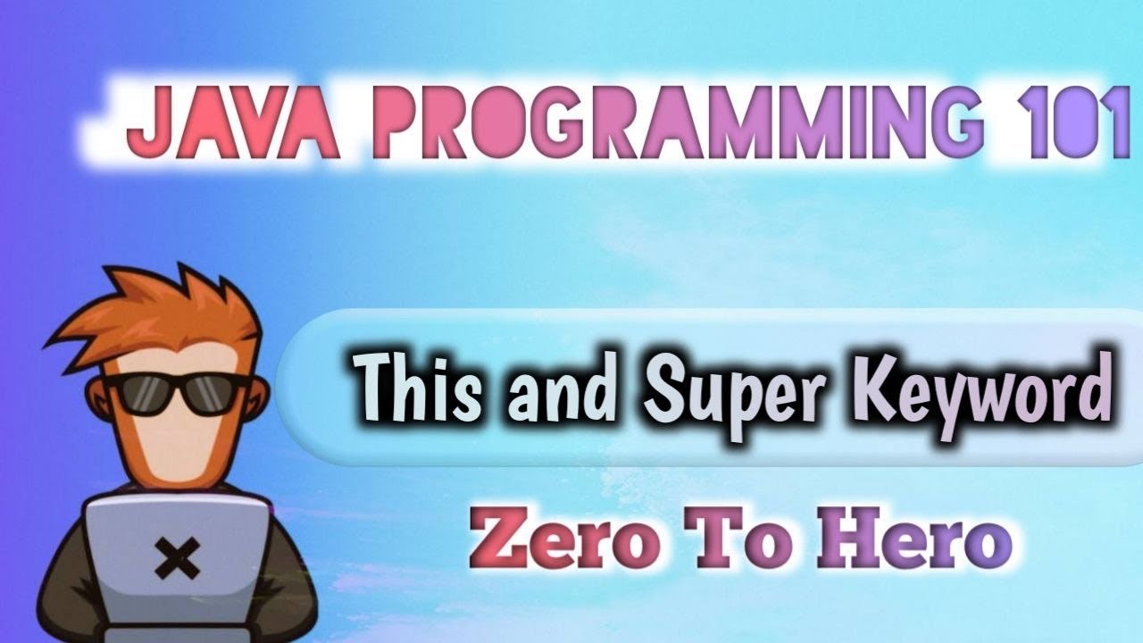 Day 15 Java This And Super Keyword Java Tutorial 15 Youtube