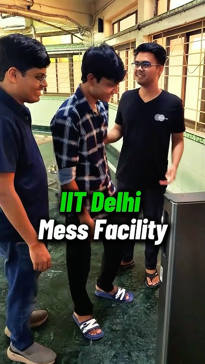 IIT DELHI Mess Facility 😱| IIT Motivation Status #shorts #iitbombay #iit #jee #iitdelhi - YouTube