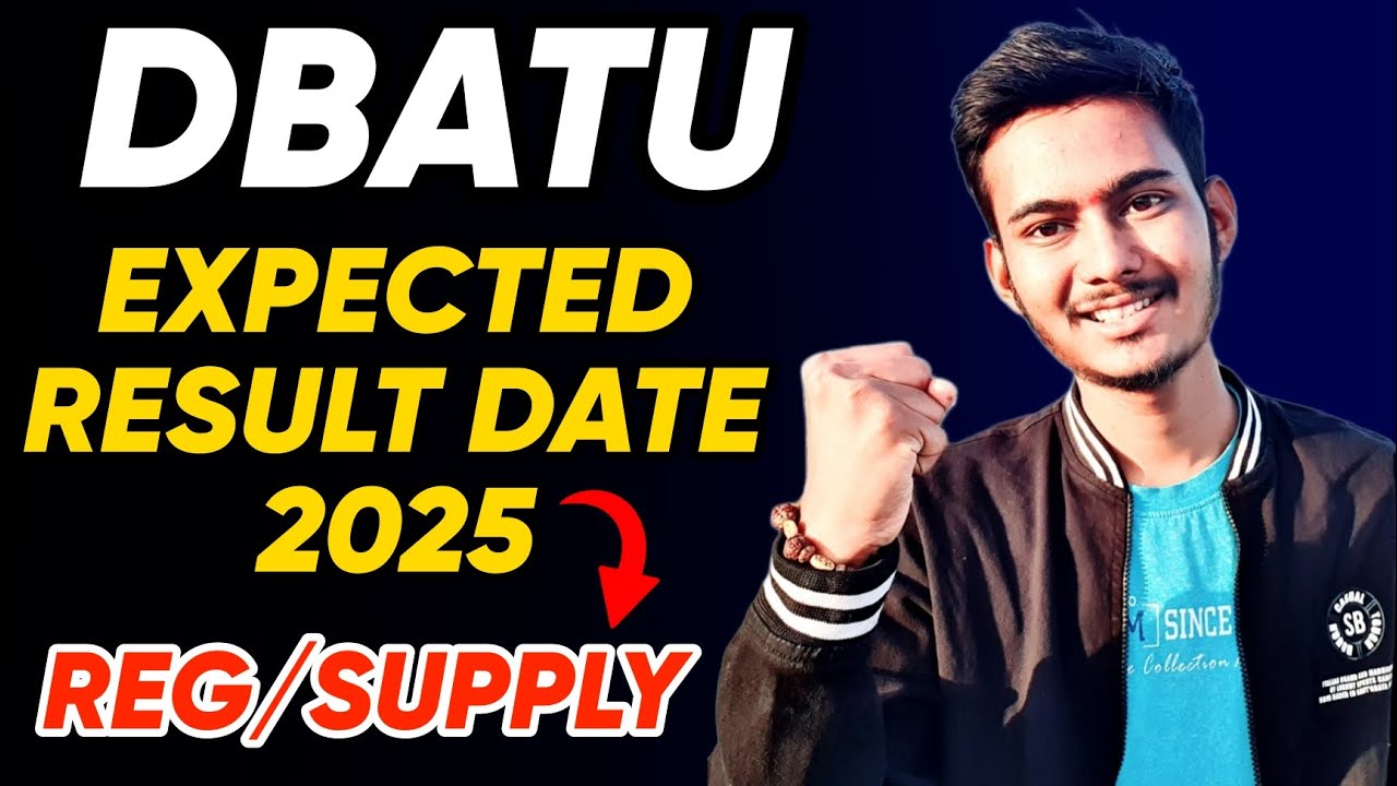 🚨 DBATU EXPECTED RESULT DATE'S FOR 2025 REGULAR & SUPPLY EXAMS - YouTube