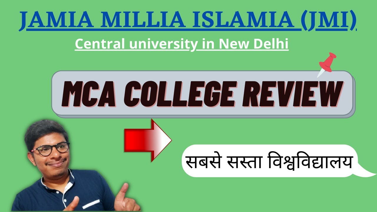 JAMIA MILLIA ISLAMIA (JMI) II MCA COLLEGE REVIEW II CHEAP COLLEGE II ...