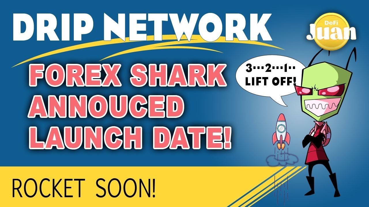 DRIP NETWORK | FOREX ANNOUCES LAUNCH DATE!!!| - YouTube