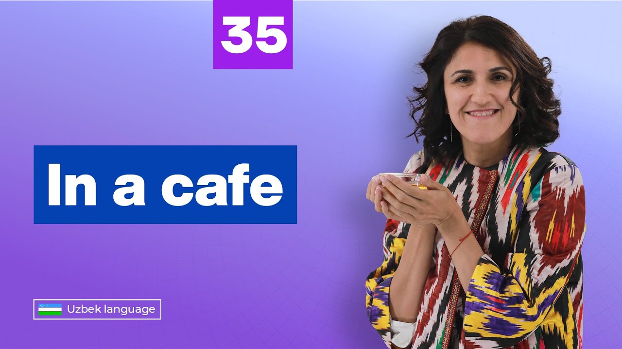 In a cafe | 35th lesson | Uzbek language for beginners - YouTube