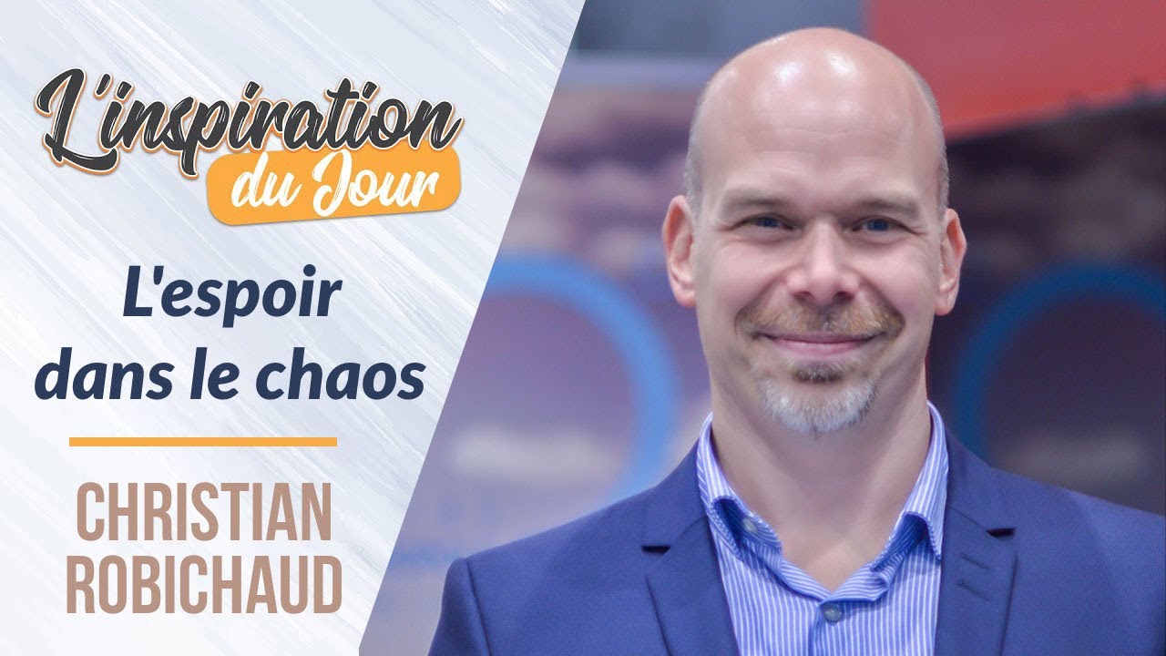 L'espoir dans le chaos - Christian Robichaud - YouTube