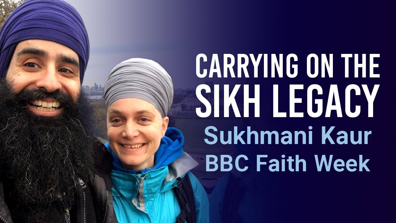 Carrying on the Sikh legacy - Sukhmani Kaur on BBC Faith Week 16.07.19 - YouTube