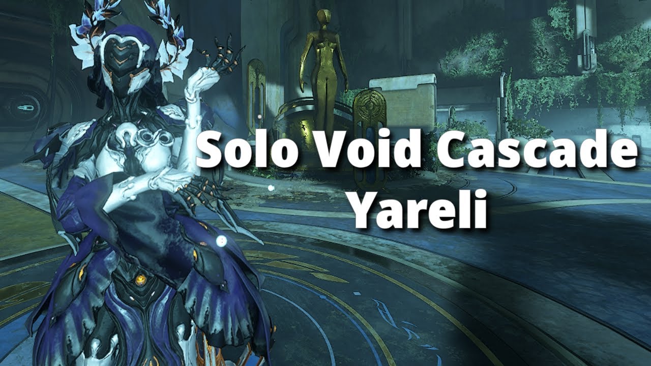 Solo Void Cascade lvl cap w/ Yareli | Warframe - YouTube